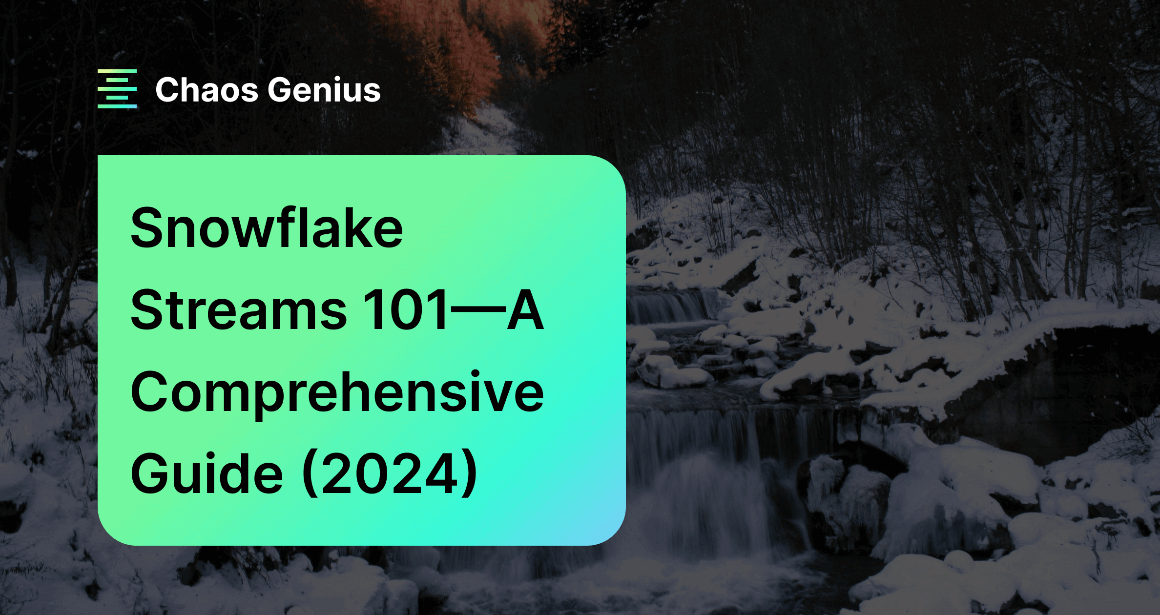 Snowflake Streams 101—A Comprehensive Guide (2024)
