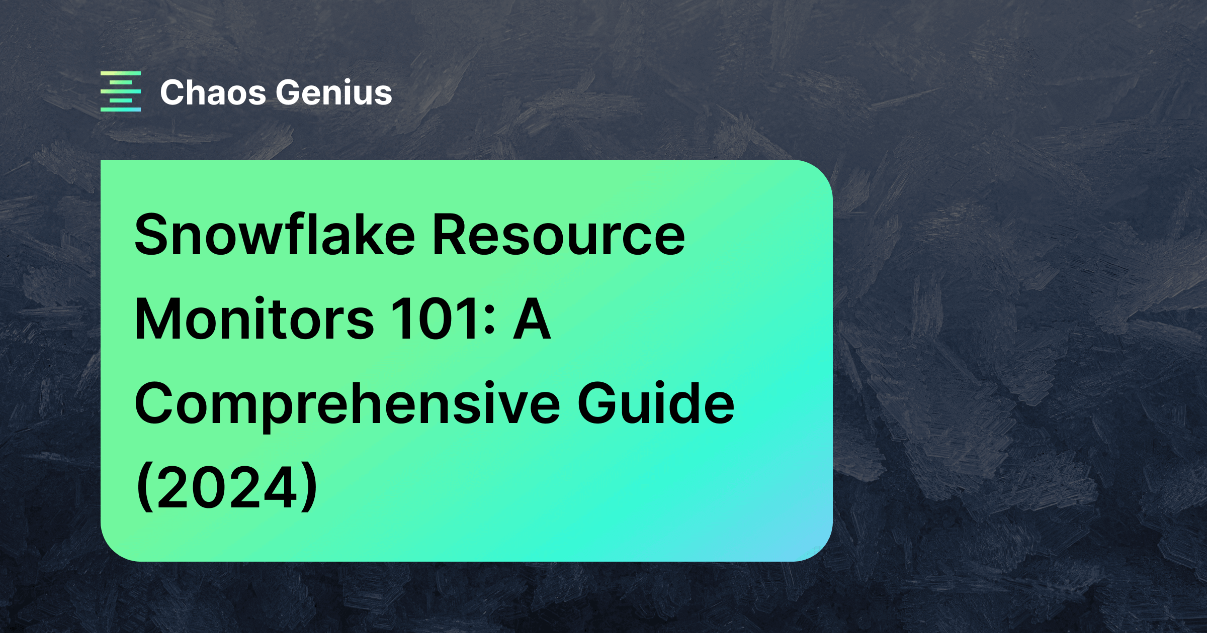 Snowflake Resource Monitors 101: A Comprehensive Guide (2024)