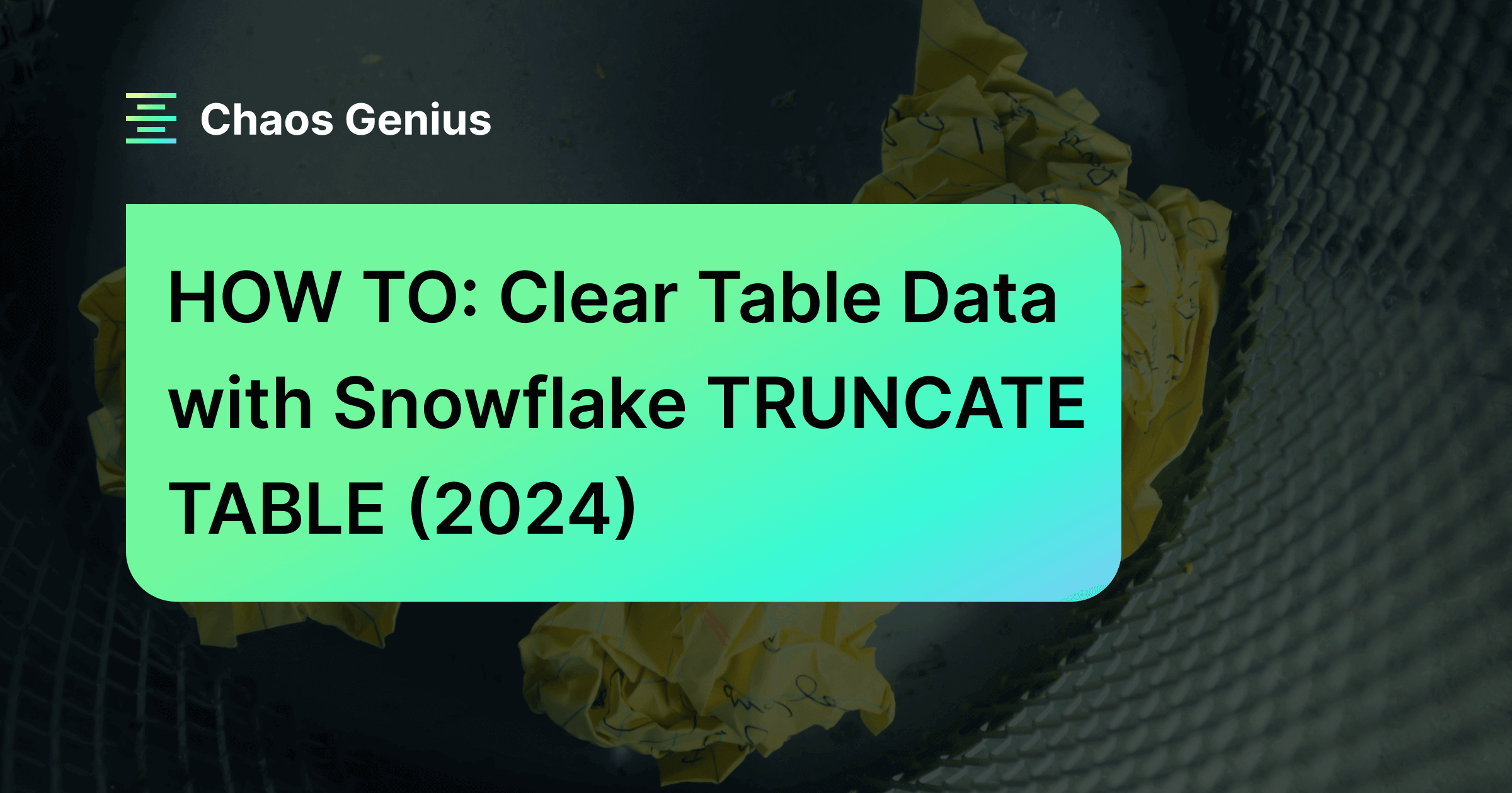 HOW TO: Clear Table Data with Snowflake TRUNCATE TABLE(2024)