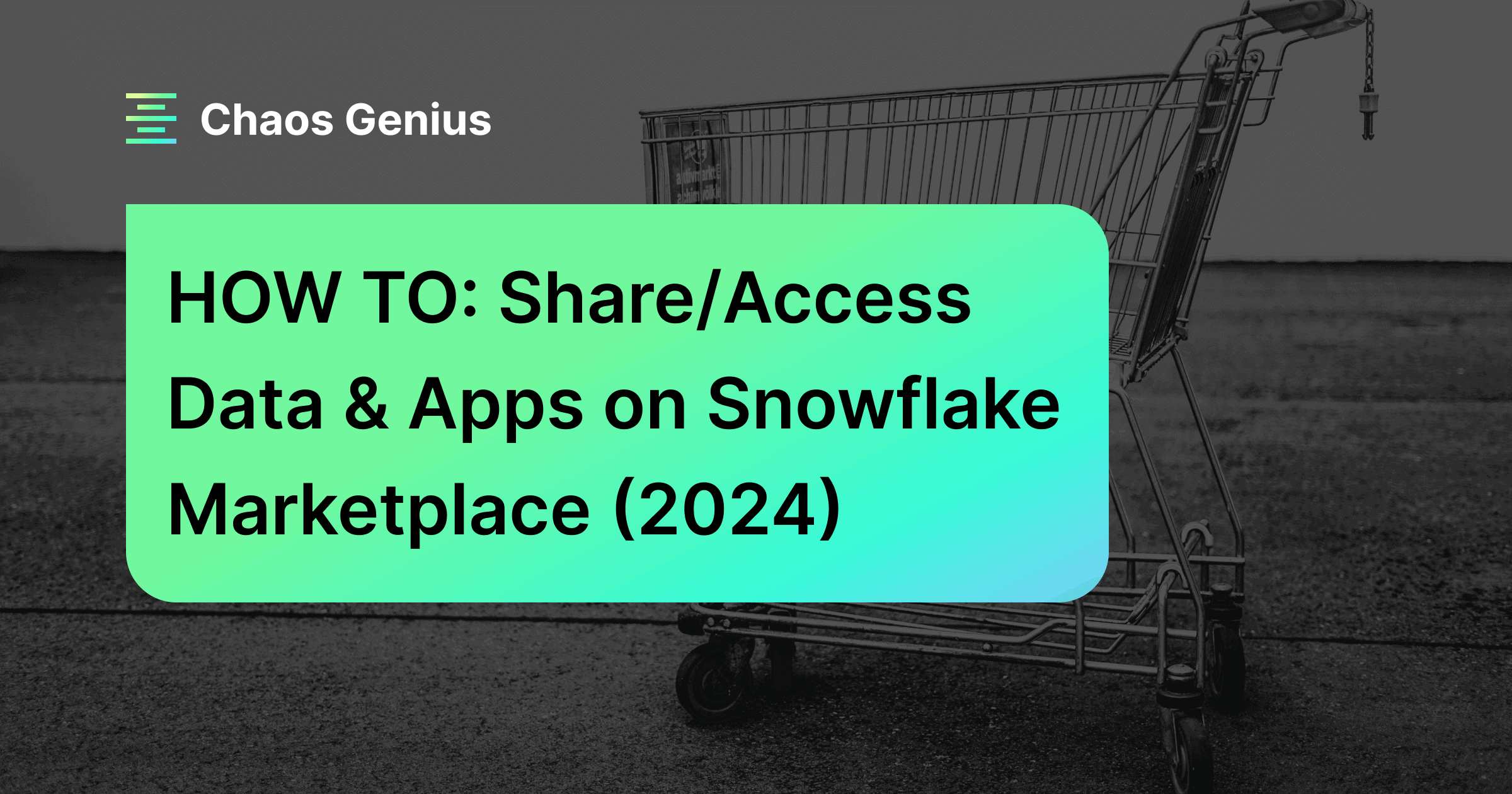 HOW TO: Share/Access Data & Apps on Snowflake Marketplace