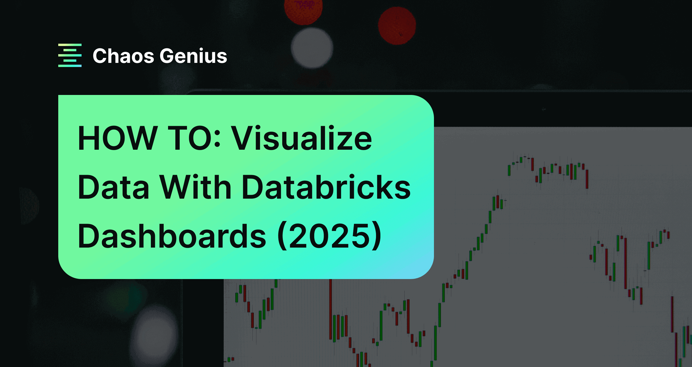 HOW TO: Visualize Data With Databricks Dashboards (2025)