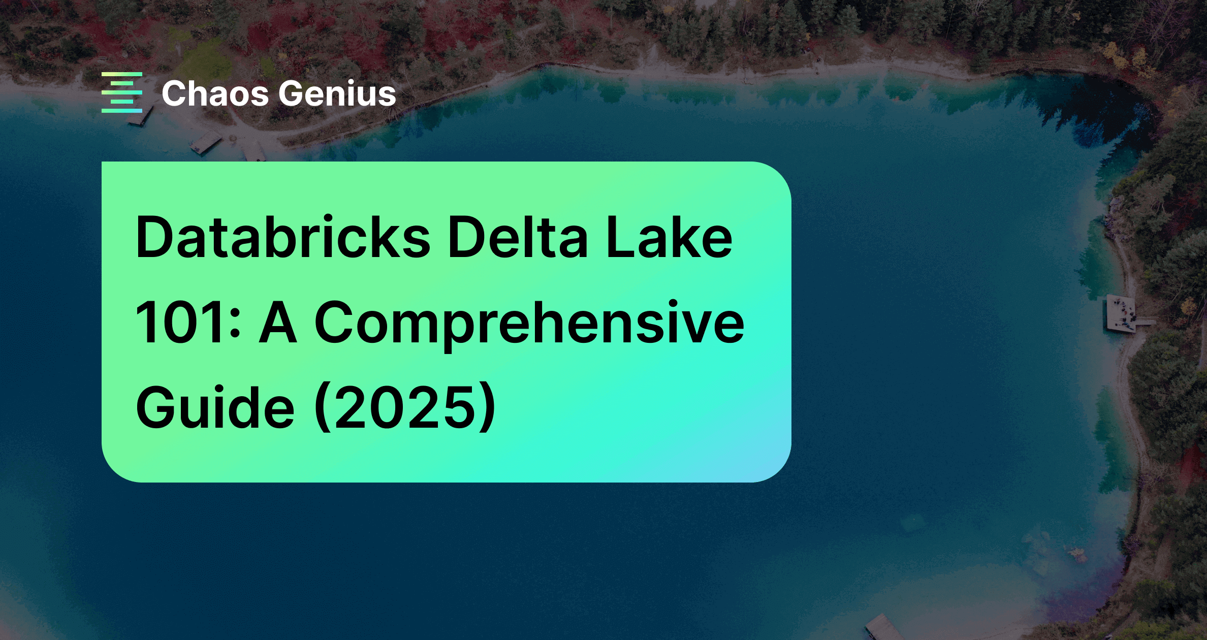 Databricks Delta Lake 101: A Complete Guide (2025)