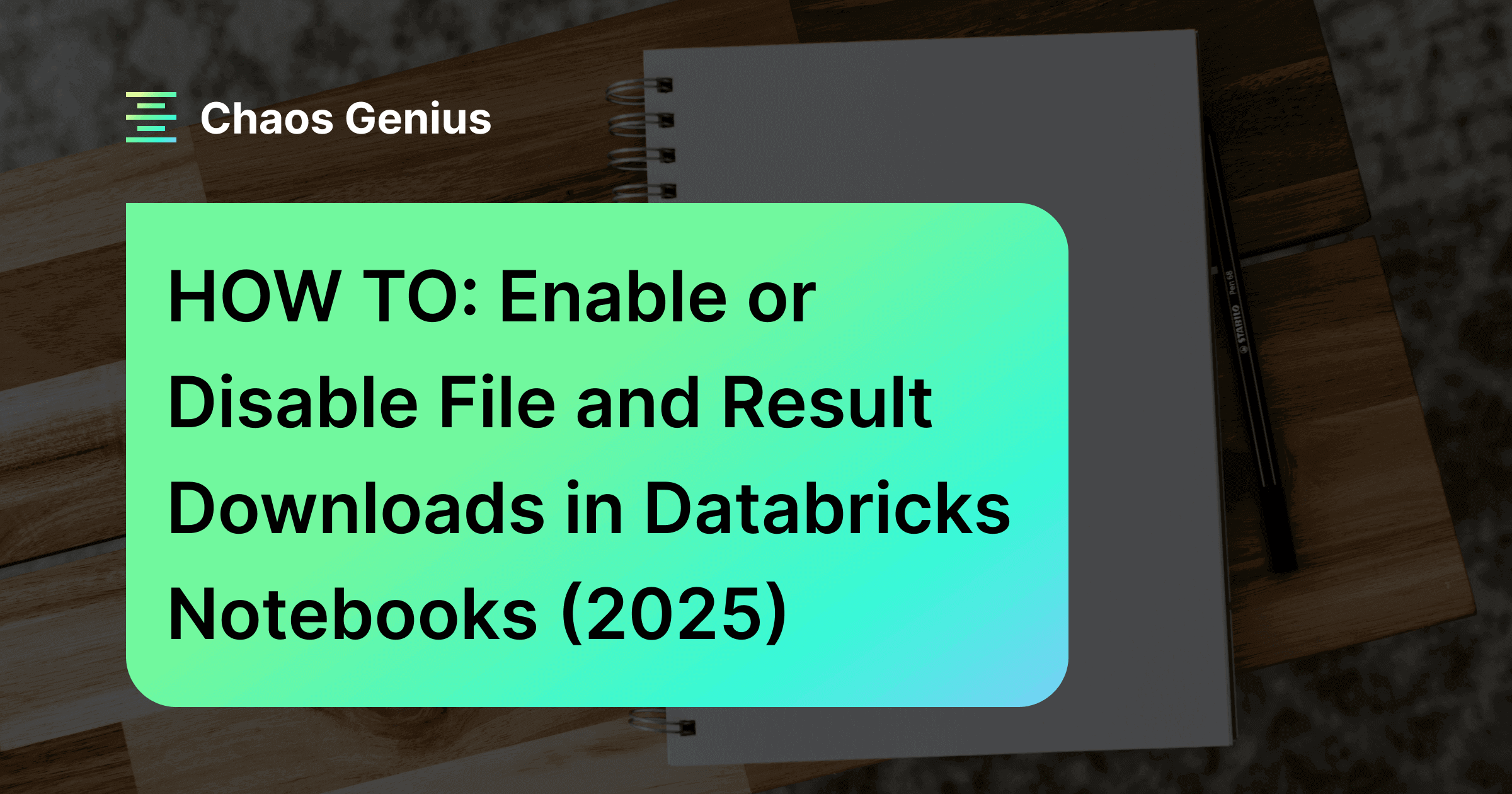 HOW TO: Restrict Databricks Notebook Result Downloads (2025)