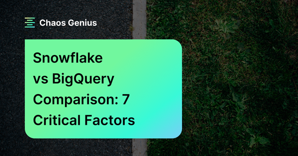 Snowflake vs BigQuery Comparison: 7 Critical Factors (2023)