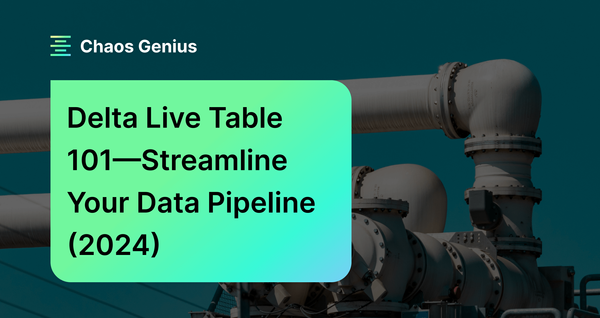 Delta Live Table 101—Streamline Your Data Pipeline (2024)