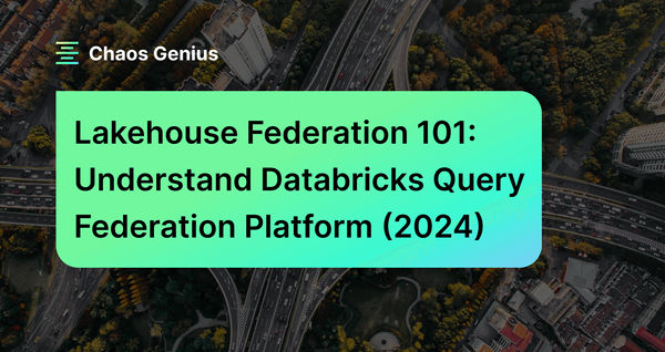 Databricks Lakehouse Federation: Key Concepts & Usage (2024)