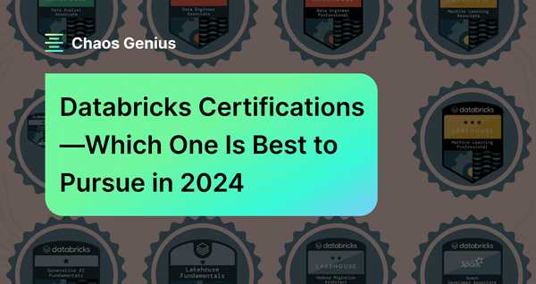 Databricks Certifications—Which One Is Best to Pursue in 2024