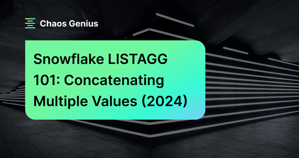 Snowflake LISTAGG 101: Concatenating Multiple Values (2024)